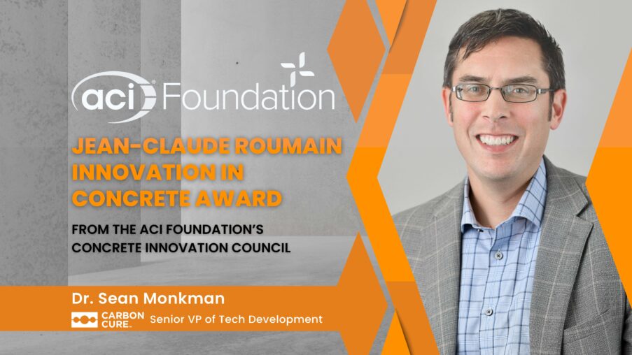 CarbonCure’s Dr. Sean Monkman Receives Prestigious ACI Foundation ...