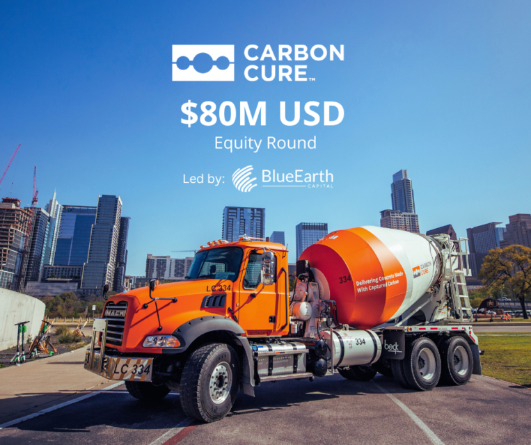 CarbonCure Secures $80M USD In New Equity Round Led By Blue Earth ...